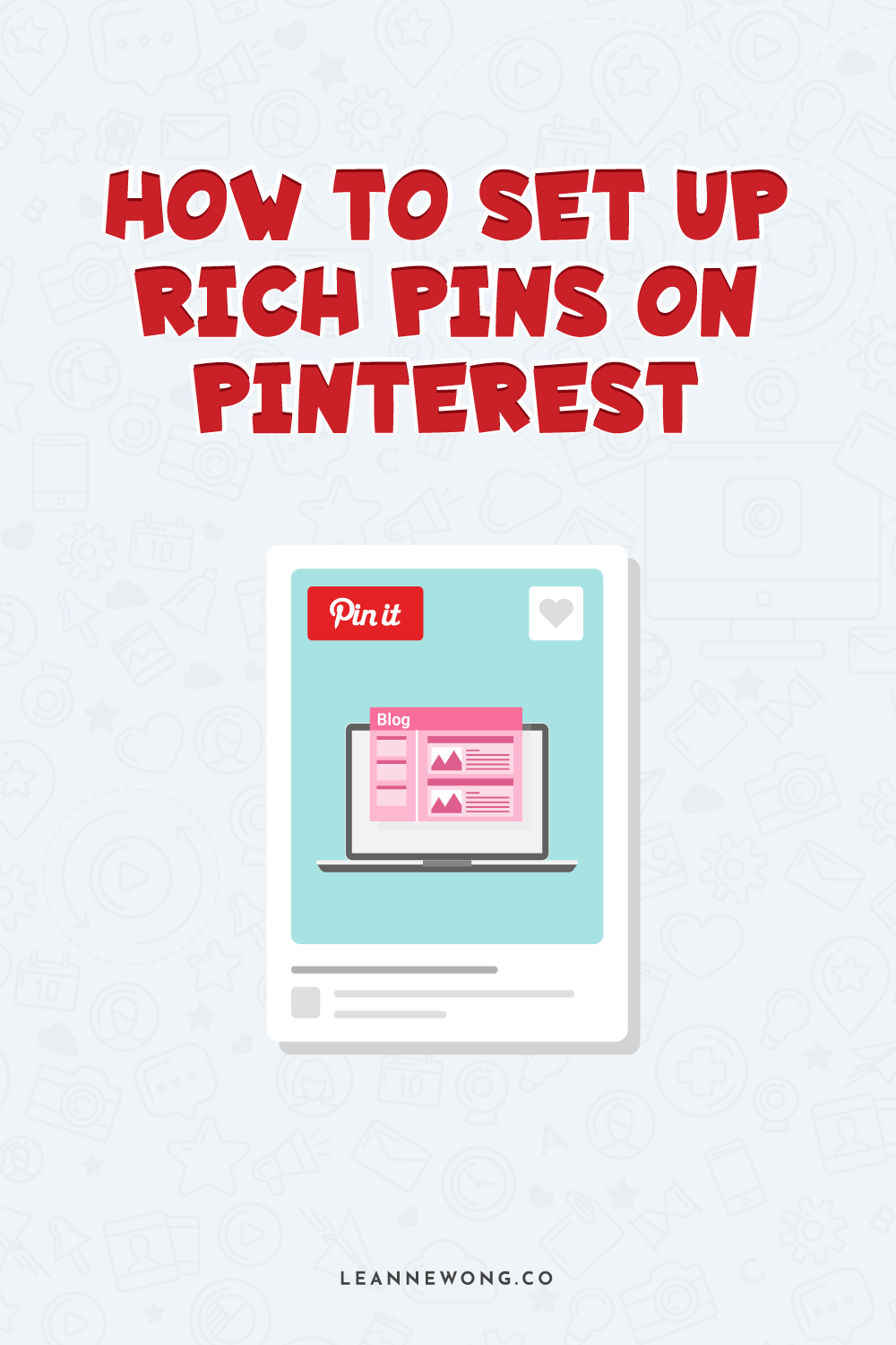 How to Set Up Rich Pins on Pinterest in Under 5 Minutes - Leanne Wong